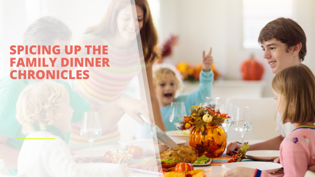 Spicing Up the Family Dinner Chronicles - The Table Talk Project