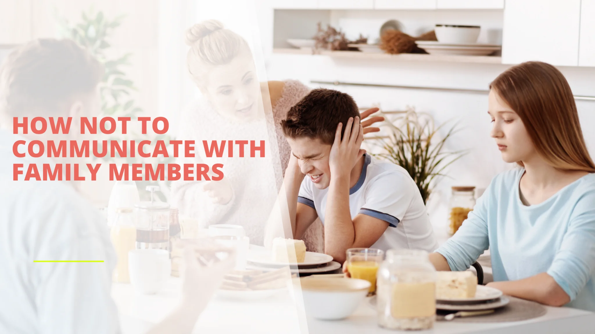 The Importance of Understanding How Not to Communicate with Family ...