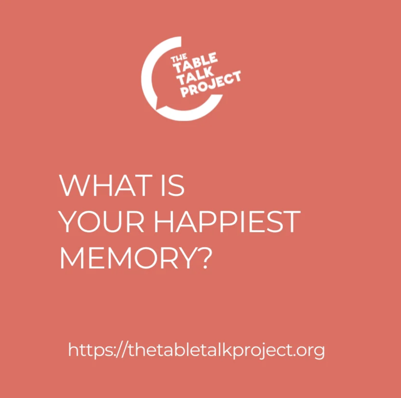 What is your happiest memory? - The Table Talk Project
