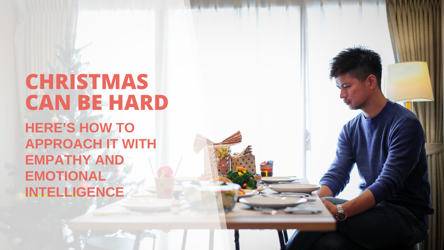 Christmas Can Be Hard: Here’s How to Approach It with Empathy and ...